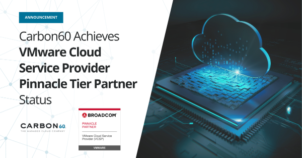 Carbon60 Named a VMware Cloud Service Provider Pinnacle Tier Partner in ...